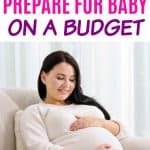 24 Ways To Prepare For Baby On A Budget | Mom Blogs Life