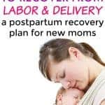 The Complete Postpartum Recovery Plan | Postpartum Care