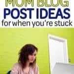 129 Mom Blog Post Ideas To Inspire You | Mom Blogs Life